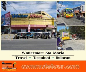 Waltermart Sta Maria Bulacan Bus Schedule, Fare, Bus Route and Map